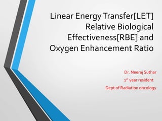 LET RBE OER dr Neeraj Atrctri bikaner.pptx