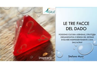 Le tre facce del dado: cultura, organizzazione e design di sistema | PDF