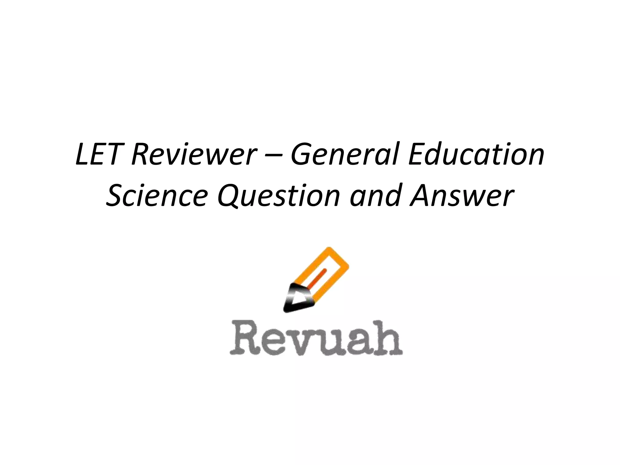Let reviewer – general education science question and | PPTX