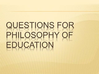 Let review on philosophy of education | PPTX