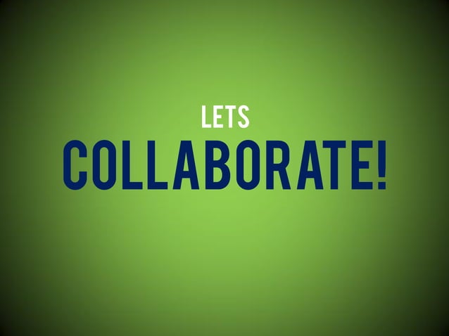 Lets Collaborate! | PPT