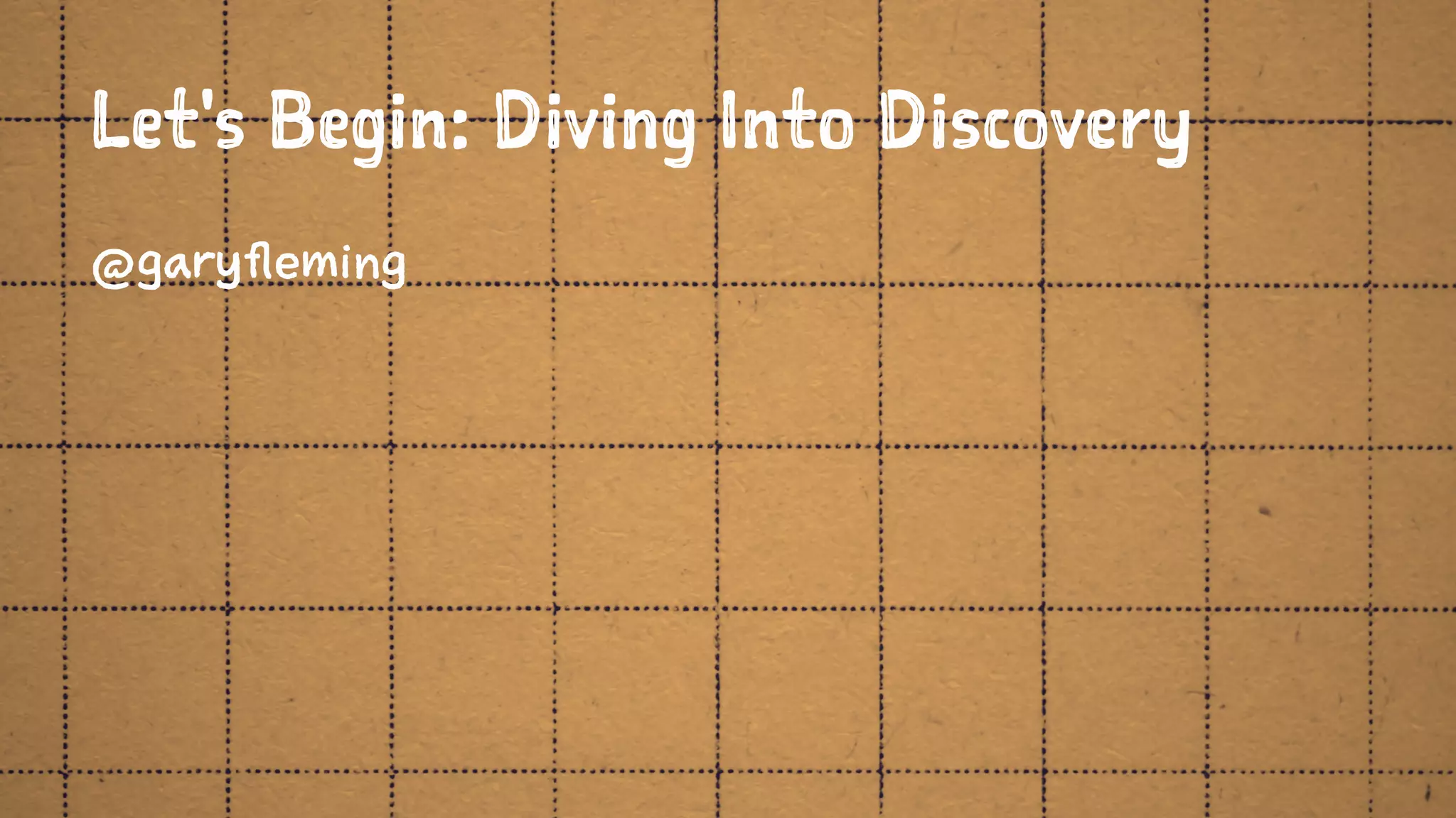 Let's Begin: Diving Into Discovery | PDF