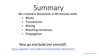 Let's build a blockchain.... in 40 minutes! | PPT