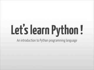 Lets learn Python ! | PPT