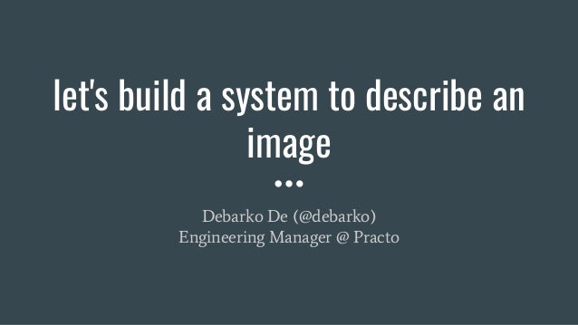 Image Captioning With Keras And Tensorflow Debarko De Practo