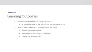 Let's code! Creating your Primary Templates in the Editor.pptx