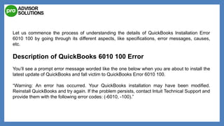 Let's Effectively Remove QuickBooks Error 6010 100.pptx
