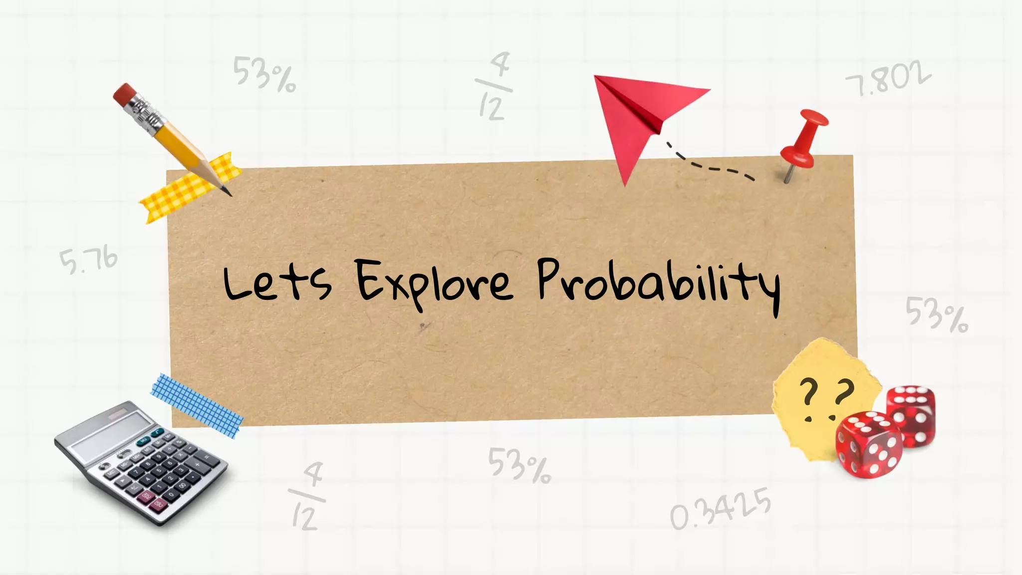 Lets Explore Probability.pptx