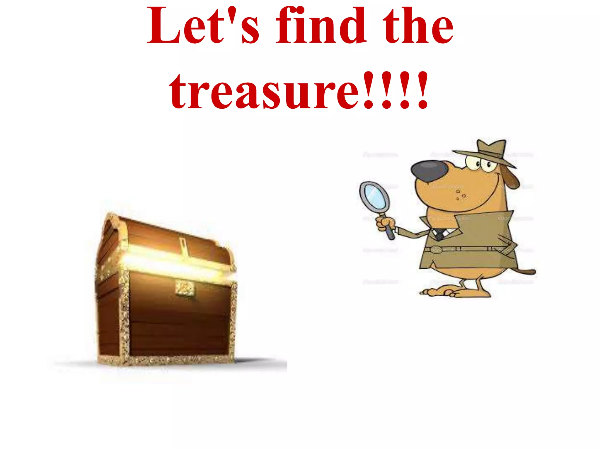 Let's find the treasure!!!! | PPTX