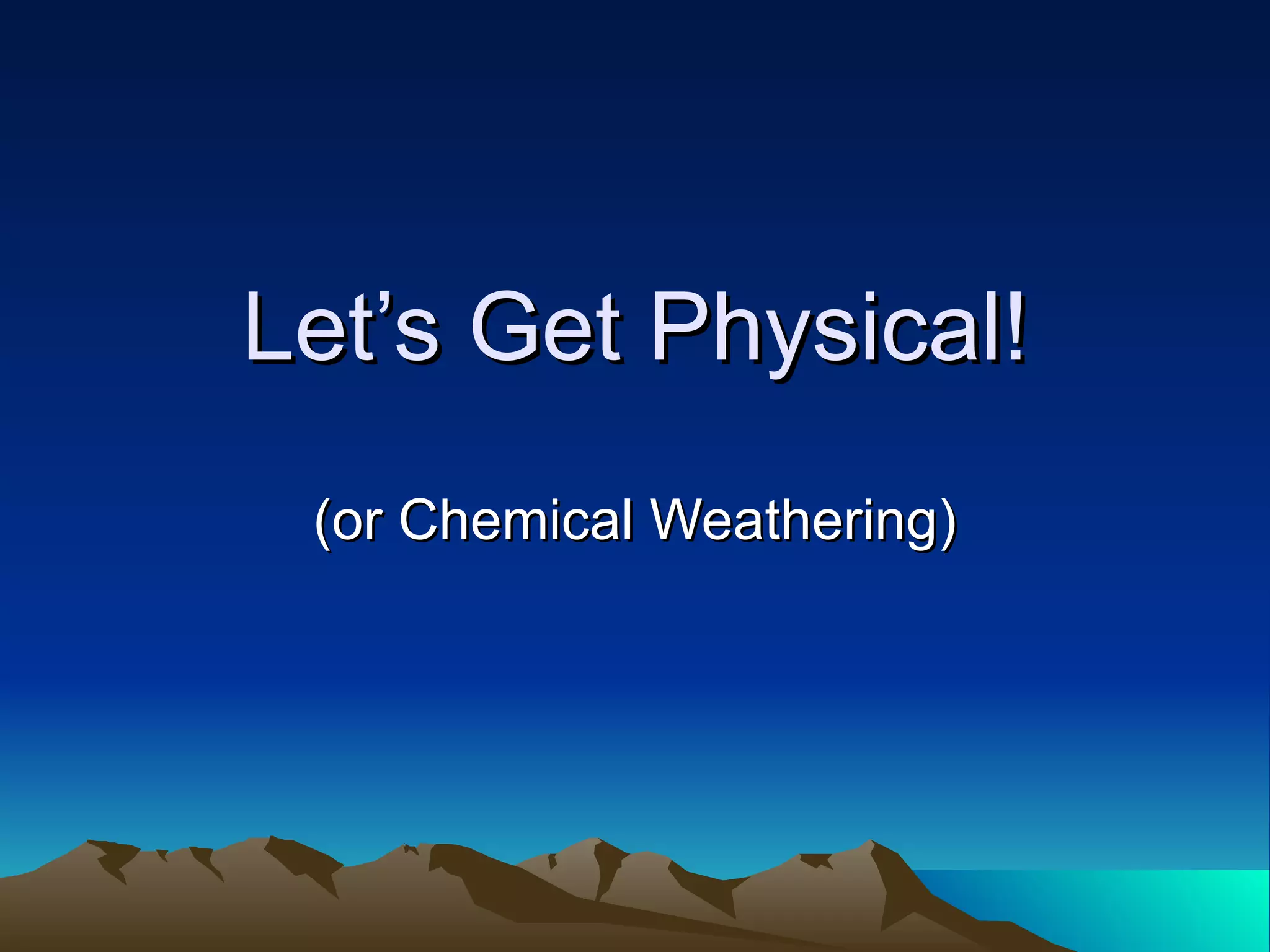Weathering! | PPT | Free Download