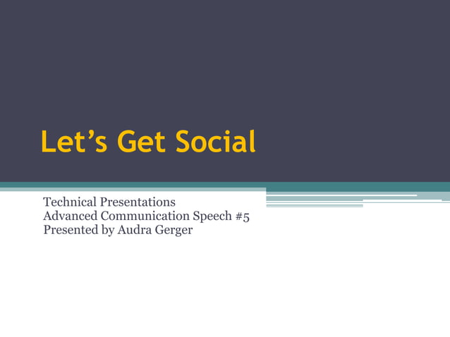 Let’s get social tm speech presentation | PPT