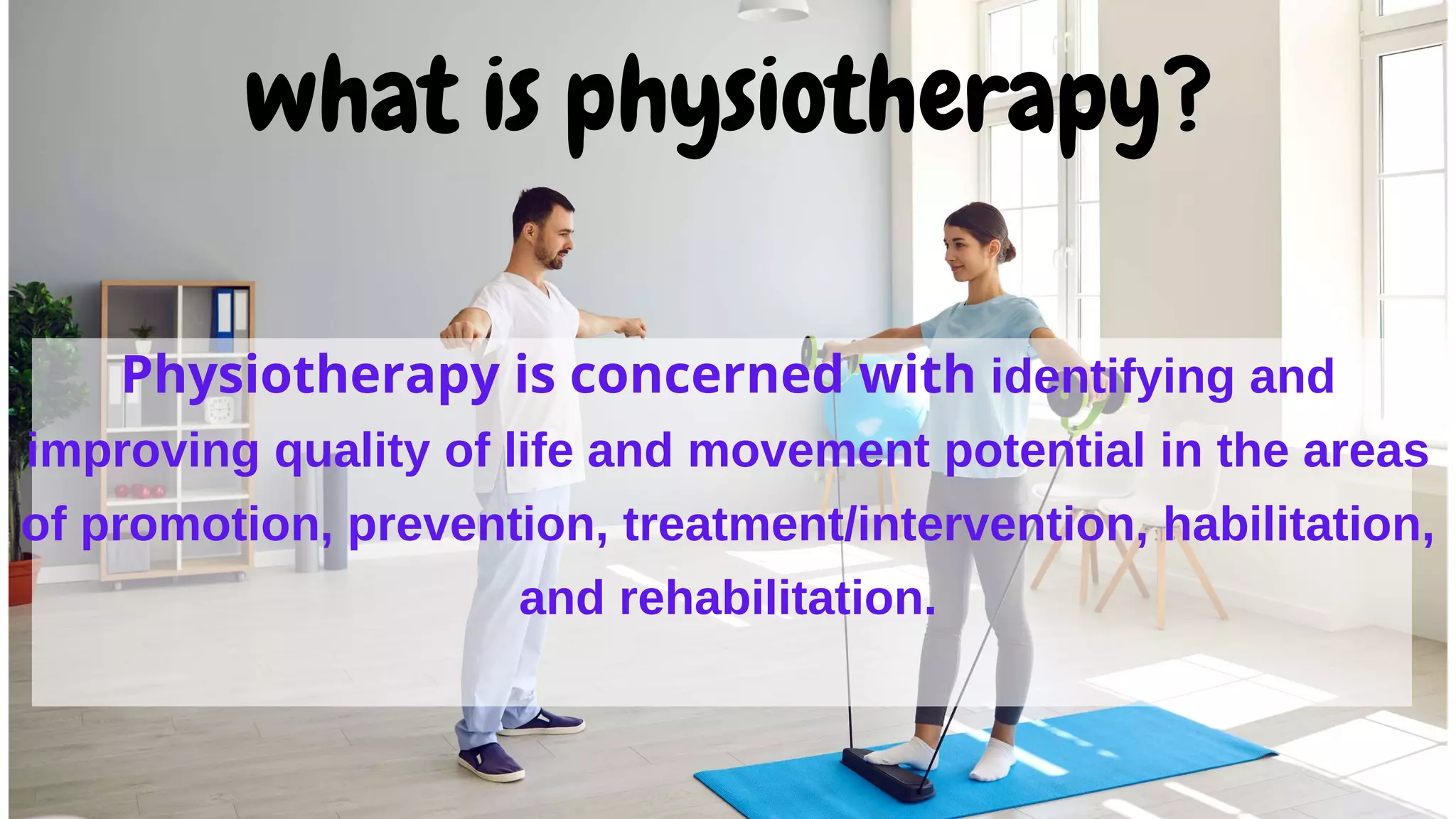 Let's know about physiotherapy | PPT