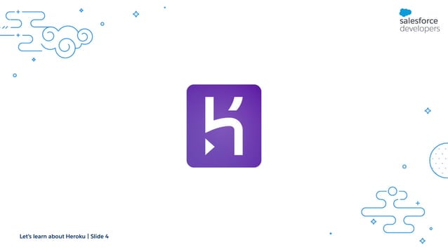 Let's Learn About Heroku and How to Integrate with Salesforce | PDF | Cloud Computing | Internet