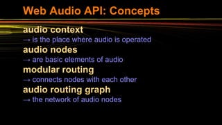 Let's Make Some Noise with Web Audio API | PPTX