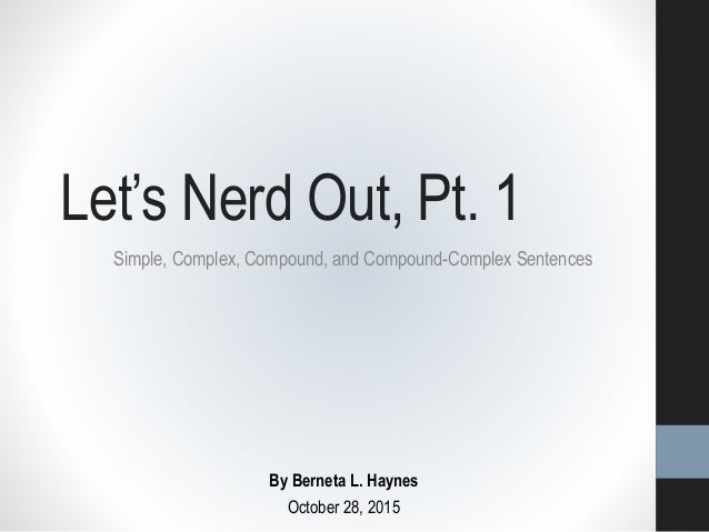 Let’s Nerd Out, Pt 1: Sentence Types