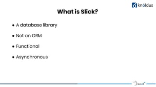 Deep Dive into Slick | PDF