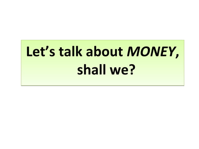 Let’s talk about money | PPT