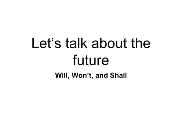 Lets talk about the future | PPT
