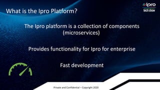Let’s Talk About the Ipro Platform | PPT