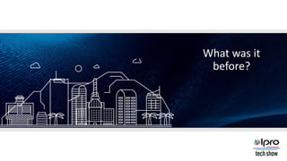 Let’s Talk About the Ipro Platform | PPT