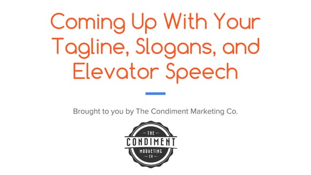 Let's workshop your tagline, slogans, and elevator speech | PPT