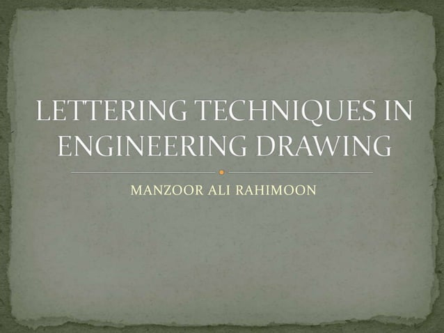 Lettering techniques in engineering drawing | PPTX