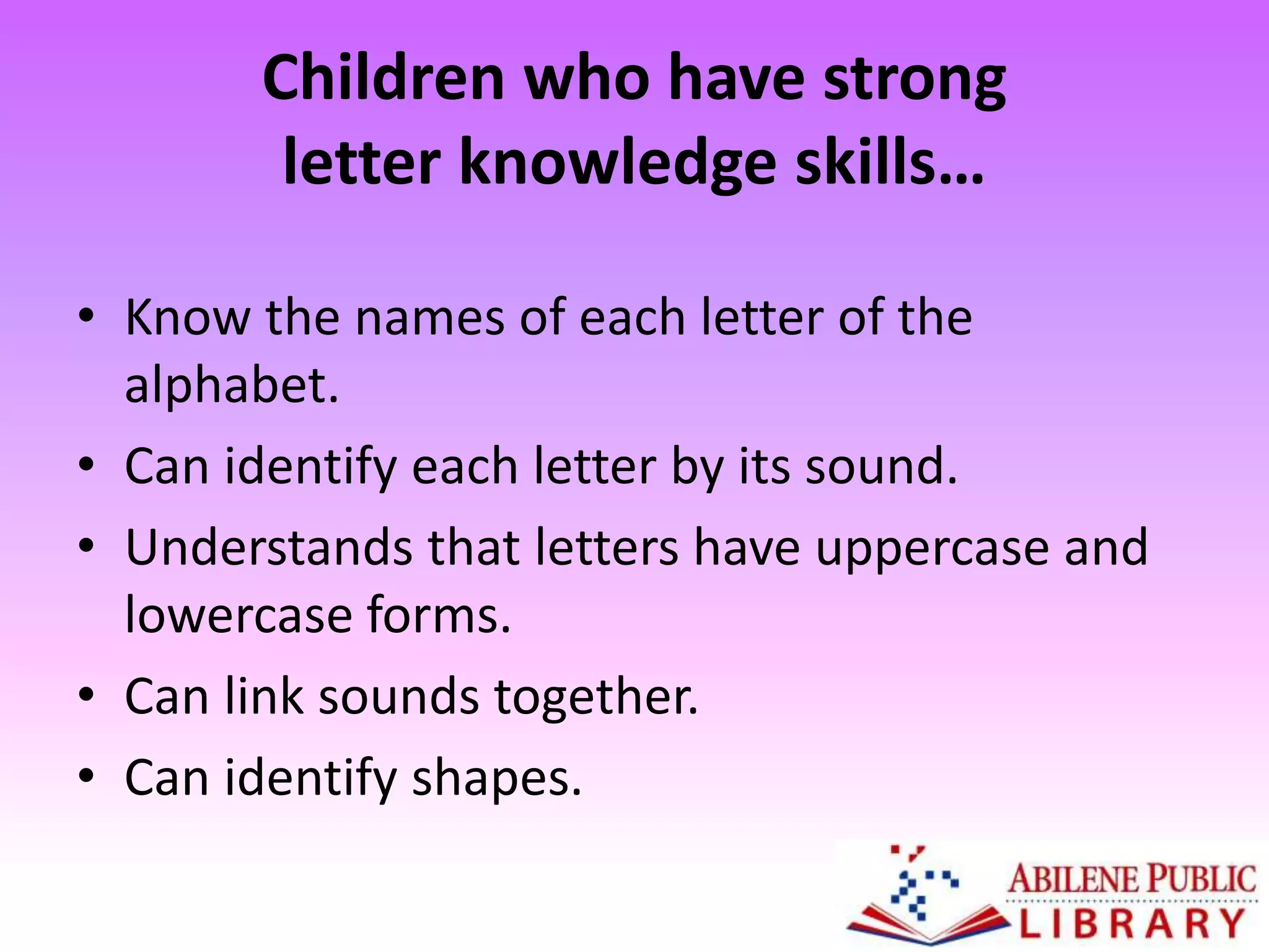 Early Literacy In Action: Letter Knowledge | PPTX