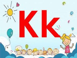 LETTER NAMES AND SOUNDS for kindergarten.pptx