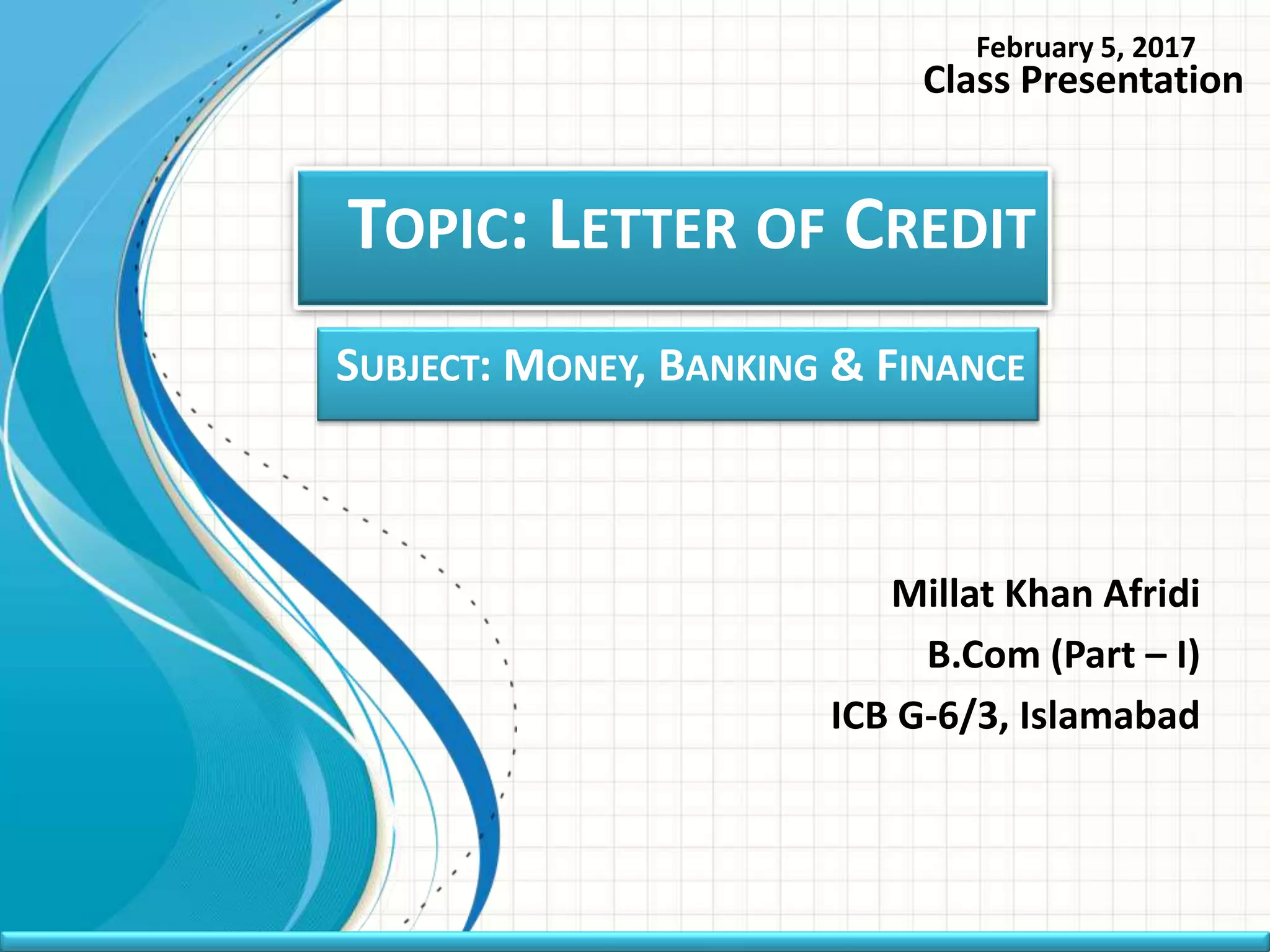 Letter of Credit - Complete Presentation - (Bcom-Mcom-BBA-MBA-BS) | PPTX