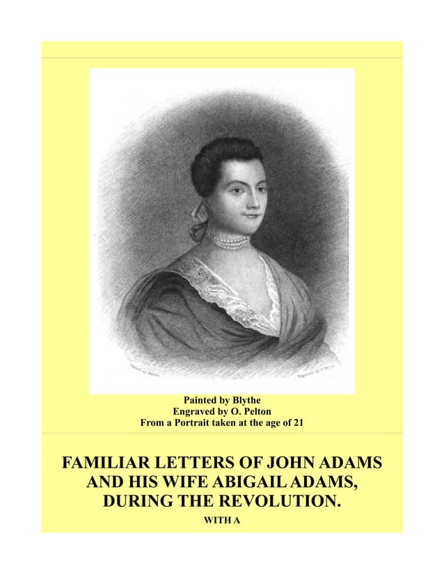 Letters Between John and Abigail Adams During the American Revolution | PDF
