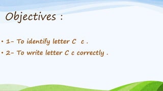 letters c for grade 1 ( including videos ) | PPTX