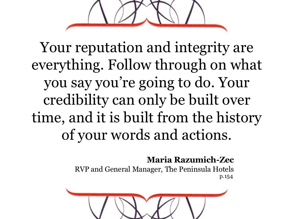 Your reputation and integrity are