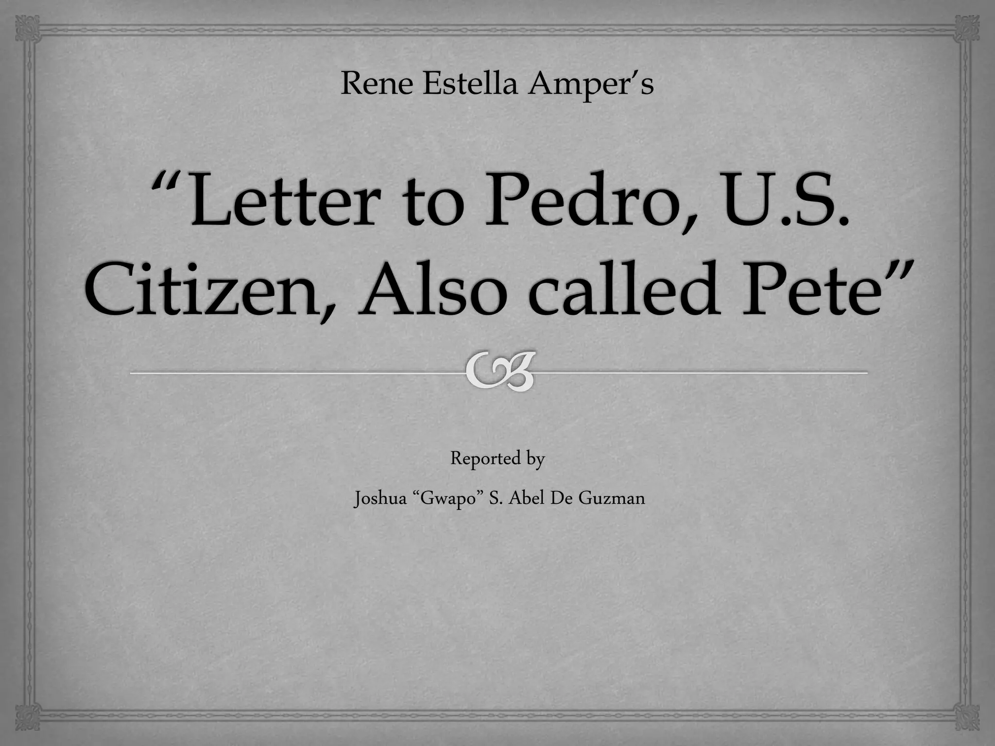 Letter to pedro | PPTX