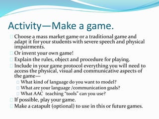 Let the games begin! (Games for AAC Users) | PPTX | Board Games and ...