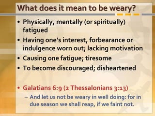 Let Us Not be Weary | PPT