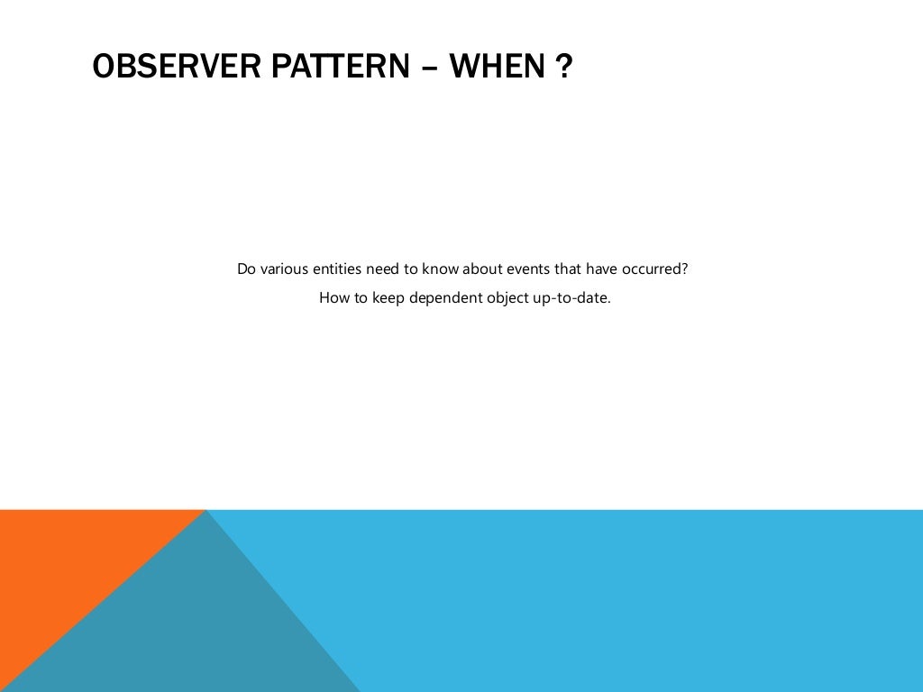 OBSERVER PATTERN – WHEN