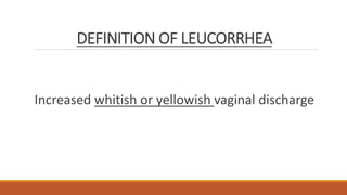 LEUCORRHEA VAGINITIS obstetrics Gyna.pptx