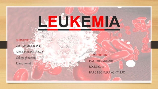 Leukemia (blood cancer) presentation | PPTX | Blood Disorders | Diseases and Conditions