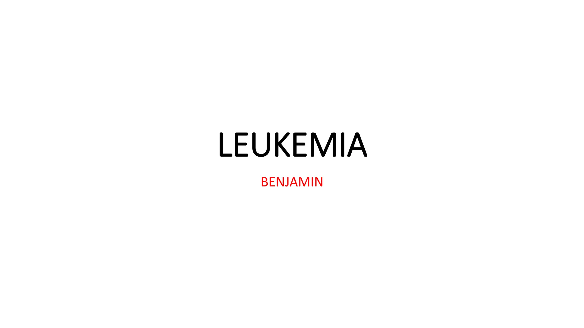 Leukemialeukemia Historic Perspective Etiology Risk Factors