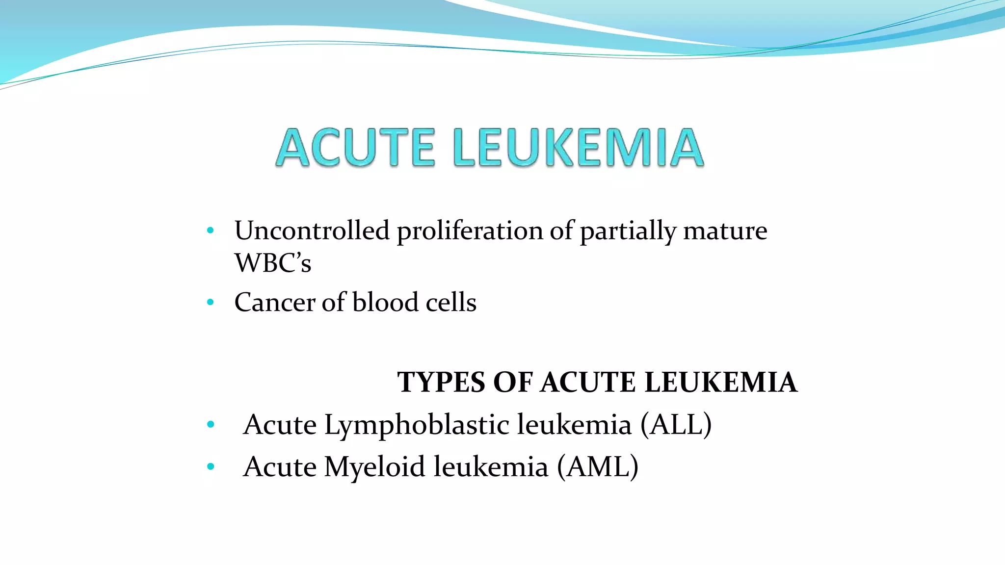 Leukemia and its types presentation 1 | PPTX