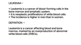 Leukemia ppt for nursing students for help in exam | PPTX
