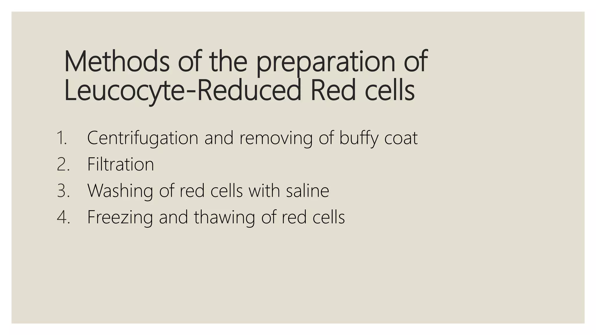 Leukocyte reduced blood components | PPTX
