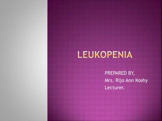 Leukopenia | PPTX