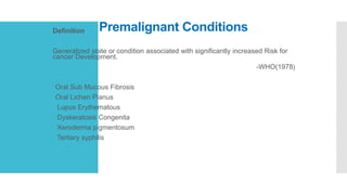 Pre cancerous lesion and condition | PPTX