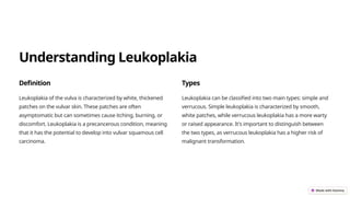 Leukoplakia-of the vulva which is a female organ.pptx