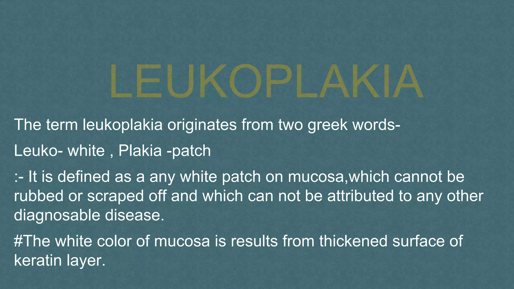 Leukoplakia (case presentation) and investigation of premalignant ...