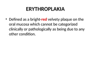 leukoplakia & erythroplakia.pptx oral tumour | PPTX