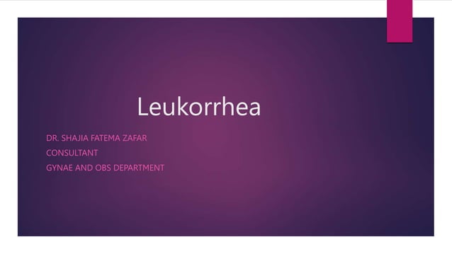 Leukorrhea.pptx | Reproductive Health | Diseases and Conditions