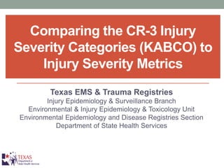 Comparing the CR-3 Injury Severity Categories to Injury Severity ...