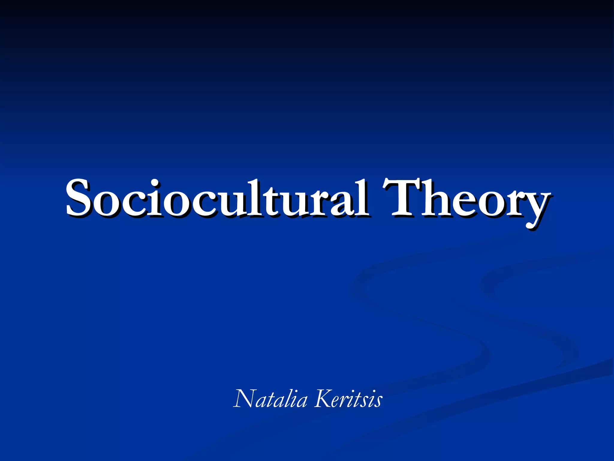 Lev Vygotsky And Sociocultural Theory | PPT